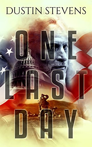 One Last Day: A Suspense Thriller - Kindle edition by Stevens, Dustin ...
