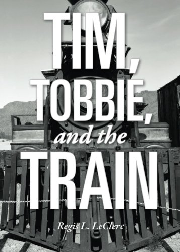 Tim, Tobbie, and the Train: 9781618621313: Books - Amazon.ca