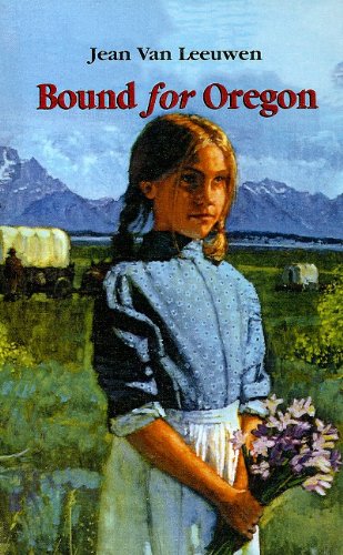 Bound for Oregon: Jean Van Leeuwen: 9780780763890: Amazon.com: Books