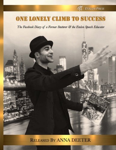 Amazon.com: One Lonely Climb to Success: The Facebook Diary of a Former Stutterer and the Etalon ...
