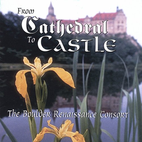 Amazon.com: from Cathedral to Castle : Boulder Renaissance Consort ...