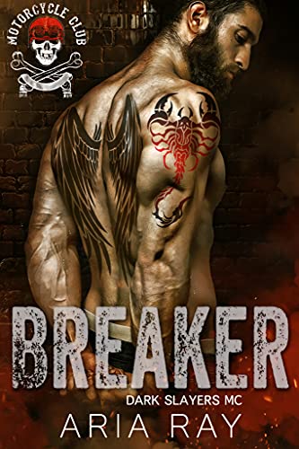 Breaker (Dark Slayers MC Book 2) - Kindle edition by Ray, Aria ...