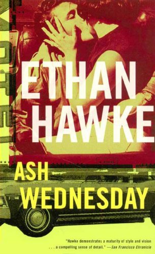 Ash Wednesday: Hawke, Ethan: 9781400034079: Amazon.com: Books