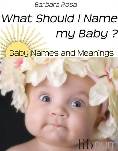Baby Names And Meanings What Should I Name My Baby Kindle Edition baby-names-and-meanings-what-should-i-name-my-baby-kindle-edition