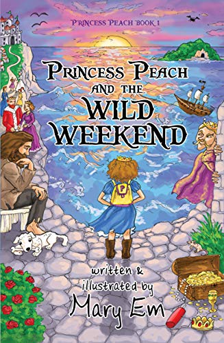 Princess Peach and the Wild Weekend (The Adventures of Princess Peach ...