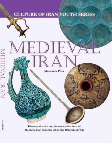 Medieval Iran (Culture of Iran Youth Series): Massoume, Price, Welland ...