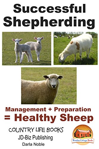 Successful Shepherding - Management + Preparation = Healthy Sheep ...