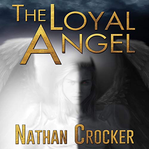 Amazon.com: The Loyal Angel (Audible Audio Edition): Nathan Crocker ...