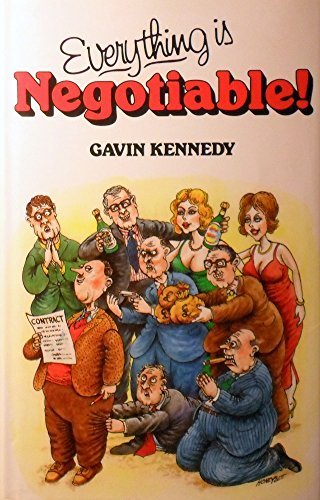 Everything Is Negotiable!: Kennedy, Gavin: 9780091497705: Amazon.com: Books
