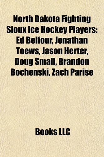 North Dakota Fighting Sioux Ice Hockey Players: Ed Belfour, Jonathan ...