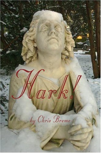 Hark!: Chris Breme: 9781598791686: Amazon.com: Books