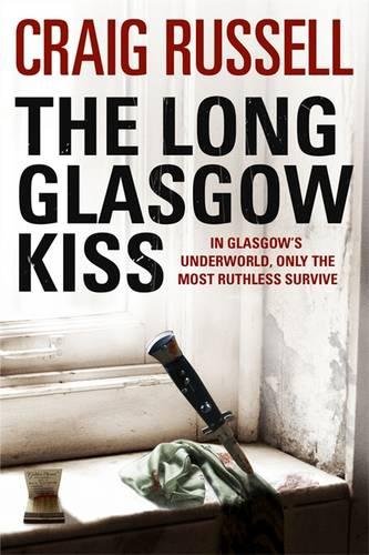 The Long Glasgow Kiss: A Lennox Thriller: Lennox 2: Amazon.co.uk: Craig ...
