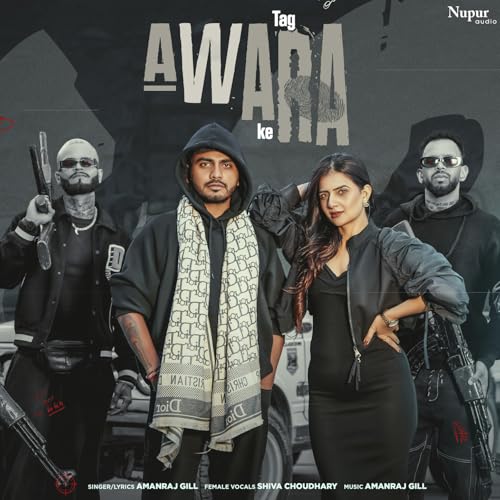 Tag Awara Ke song by Amanraj Gill & Shiva Choudhary feat. Shivani Yadav ...