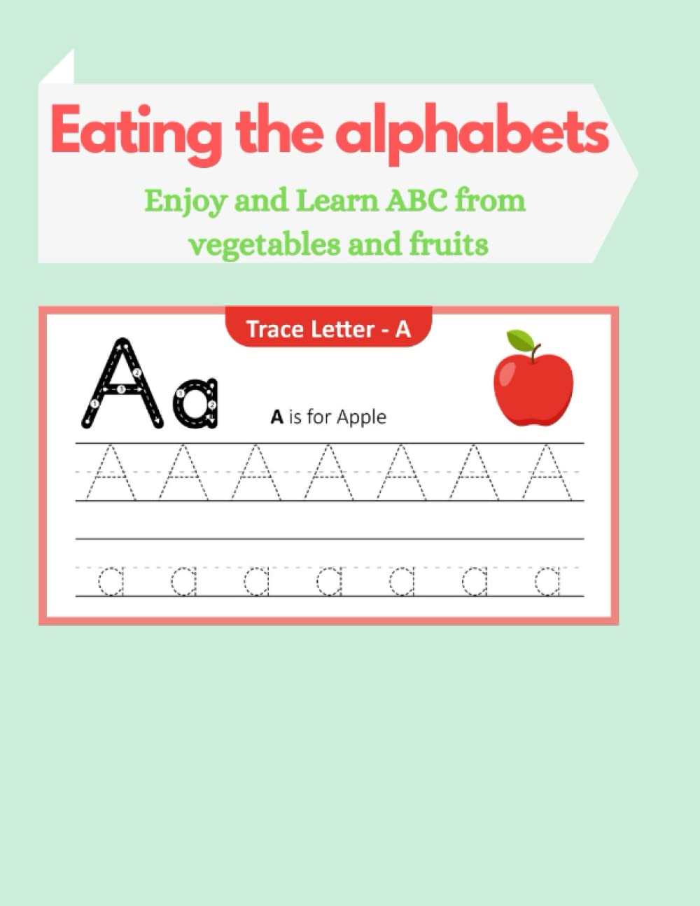 Buy Eating the alphabets: Eating the alphabet fruits & vegetables from ...
