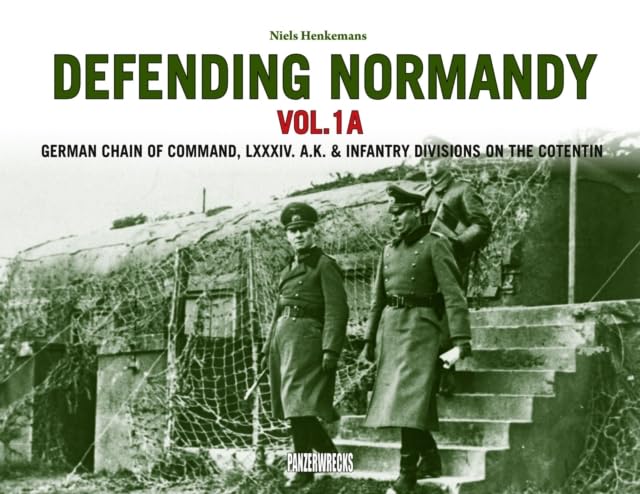 Defending Normandy Vol.1A: Niels Henkemans: 9781908032256: Amazon.com ...