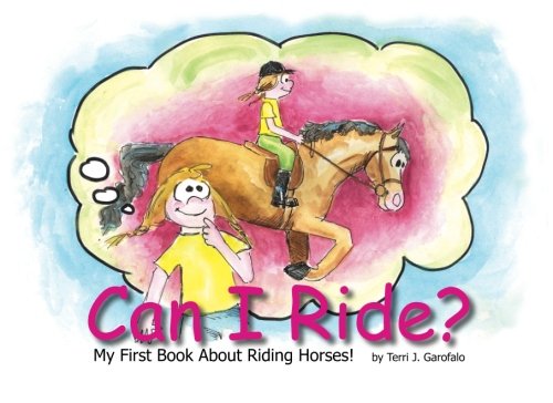 Can I Ride?: My First Book About Riding Horses. A child's to riding a ...