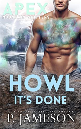 Howl It's Done (Apex Mountain Shifters Book 1) (English Edition) eBook ...