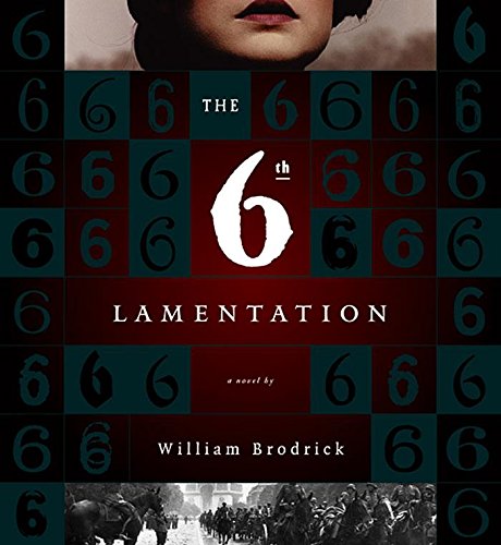 The Sixth Lamentation: Brodrick, William, Malcolm, Graeme ...