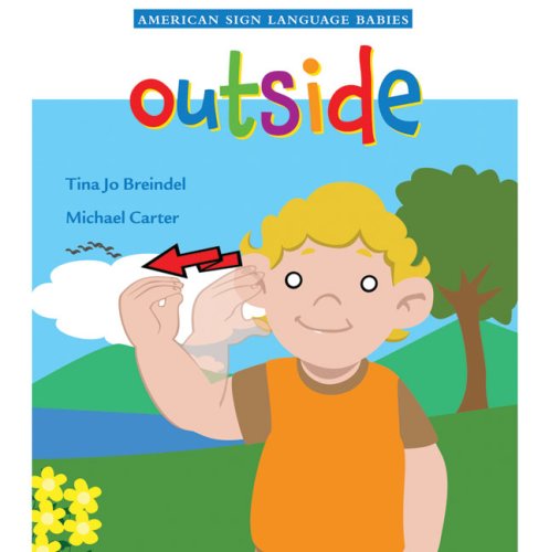 Outside (American Sign Language Babies series): Breindel, Tina Jo ...