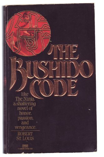 BUSHIDO CODE: St. Louis, Robert: 9780449126745: Amazon.com: Books