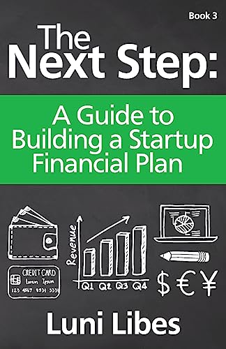 The Next Step: A Guide to Building a Startup Financial Plan - Detail Plans