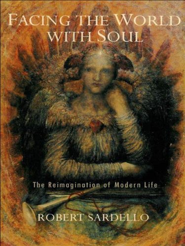 Facing the World with Soul: The Reimagination of Modern Life - Kindle ...