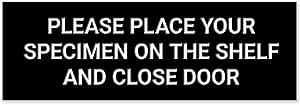 Please Place Your Specimen On The Shelf and Close Door Sign, Engraved ...