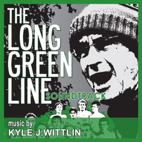 Play The Long Green Line: Soundtrack by Kyle J. Wittlin on Amazon Music