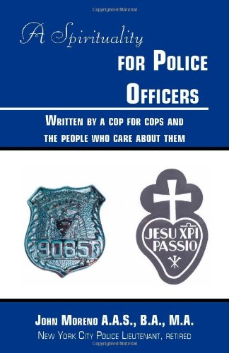 Amazon.com: A Spirituality For Police Officers: 9781553953036: Moreno ...