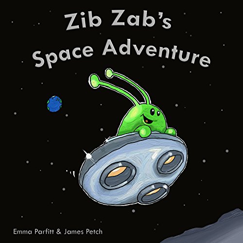 Zib Zab's Space Adventure eBook : Parfitt, Emma, Petch, James: Amazon ...