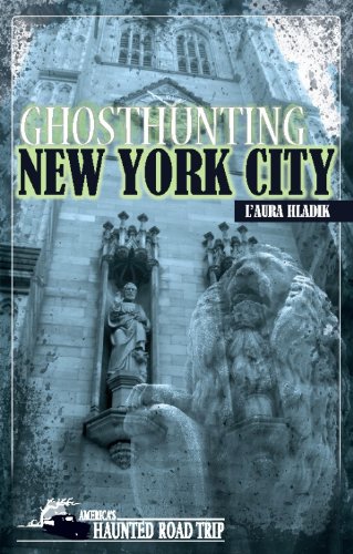 Ghosthunting New York City (America's Haunted Road Trip) (English Edition) eBook : Hladik, L ...