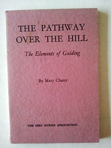 The Pathway Over the Hill: The Elements of Guiding: Amazon.co.uk: Mary ...