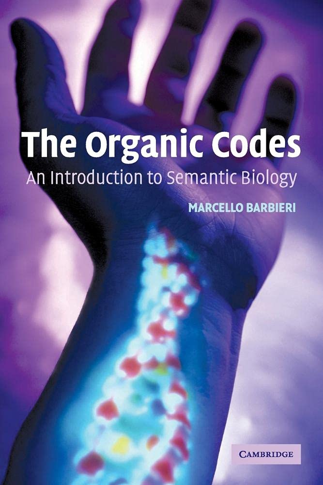 The Organic Codes: An Introduction to Semantic Biology: 9780521531009 ...