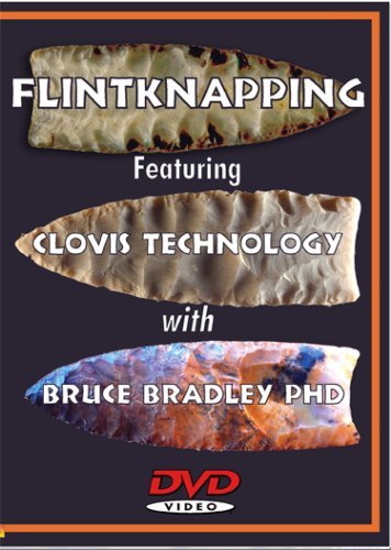 Amazon.com: Flintknapping Featuring Clovis Technology with Bruce Bradley PHD : Bruce Bradley PHD ...