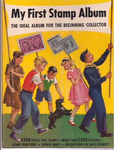 My First Stamp Album: The Ideal Book for the Beginning Collector ...