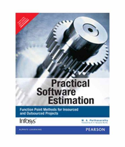 PRACTICAL SOFTWARE ESTIMATION: FUNCTION POINT METHODS FOR INSOURCED AND OUTSOURCED PROJECTS: M A ...