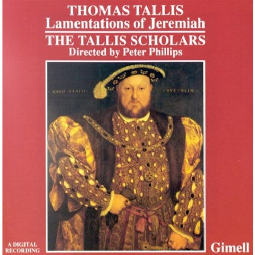 Thomas Tallis, Peter Phillips, Tallis Scholars - Tallis: Lamentations ...