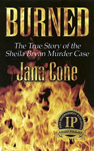 Amazon.com: Burned: The True Story of the Sheila Bryan Murder Case ...