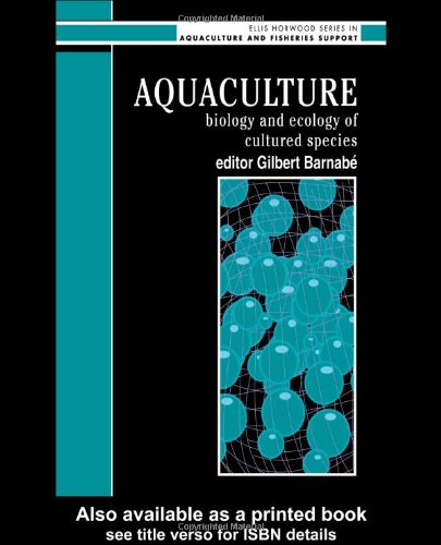 Aquaculture: Biology And Ecology Of Cultured Species: Barnabe, Gilbert ...