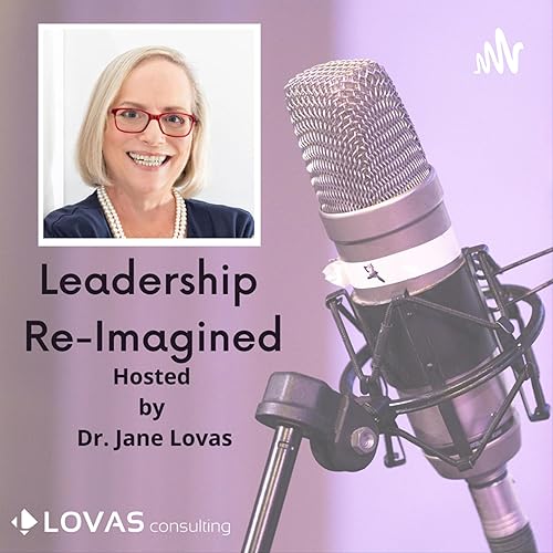 Amazon.com: Leadership Re-Imagined : Dr. Jane Lovas: Books
