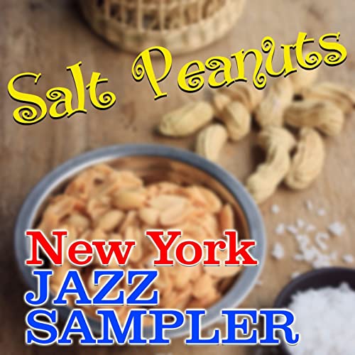 Amazon MusicでVARIOUS ARTISTSのSalt Peanuts: New York Jazz Samplerを再生する