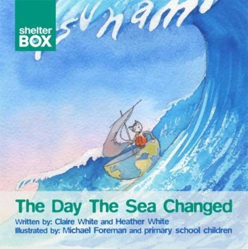 The Day the Sea Changed: Amazon.co.uk: White, Claire, White, Heather ...