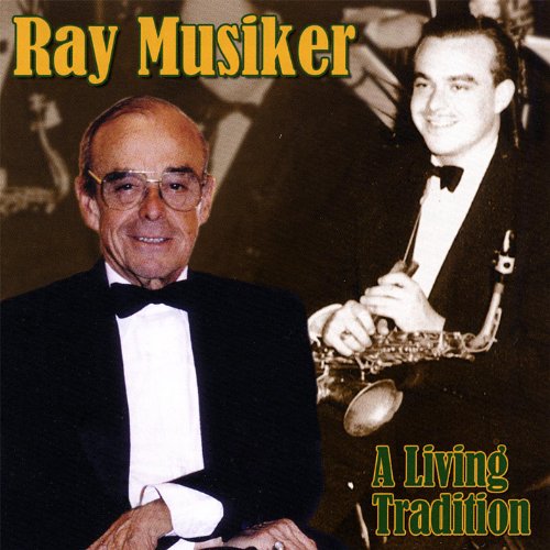 Amazon.com: Ray Musiker: A Living Tradition : Ray Musiker: Digital Music