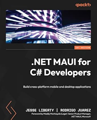 .NET MAUI for C# Developers: Build cross-platform mobile and desktop applications (English ...