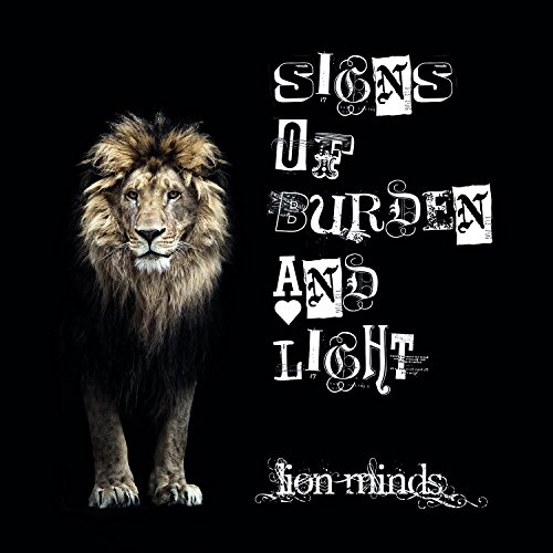 Play Signs Of Burden And Light by Lion Minds on Amazon Music