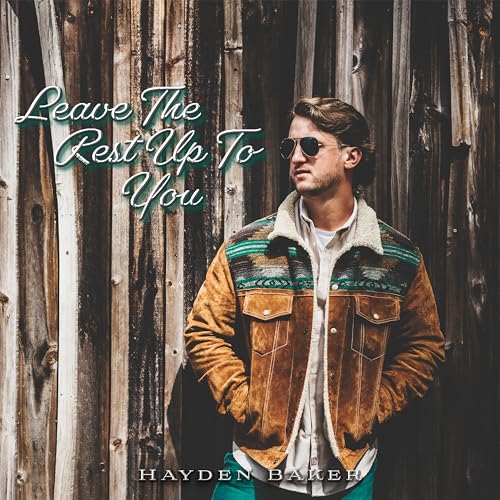 Écouter Leave The Rest Up To You par Hayden Baker sur Amazon Music ...