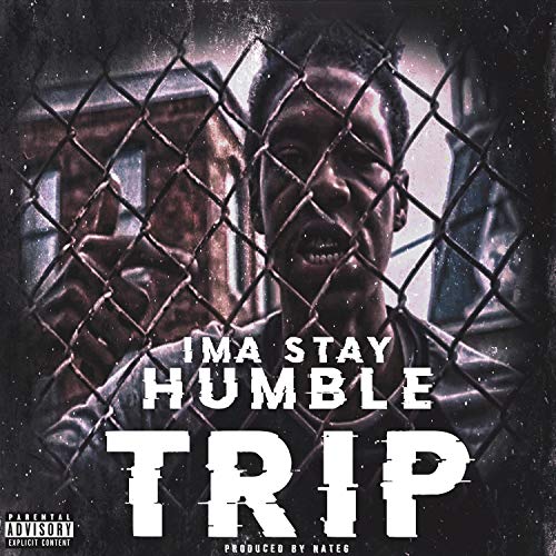 Écouter Trip par Ima Stay Humble sur Amazon Music Unlimited