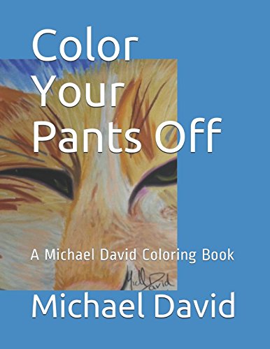 Amazon.com: Color Your Pants Off: A Michael David Coloring Book ...