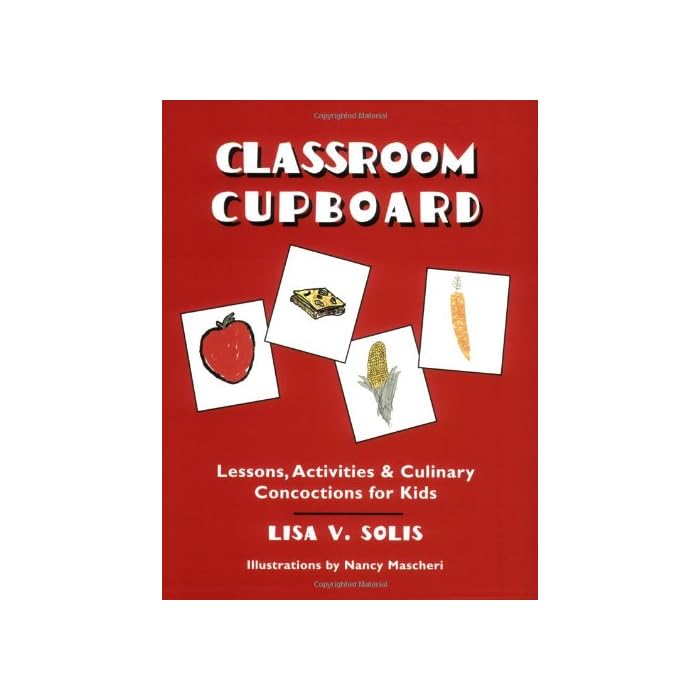 Buy Classroom Cupboard: Lessons, Activities & Culinary Concoctions for ...