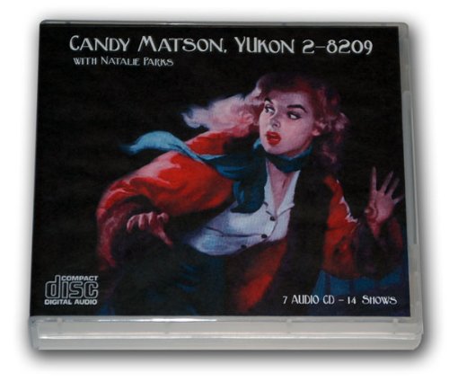 unknown author - CANDY MATSON, YUkon 2-8209 - Old Time Radio 7 AUDIO CD ...